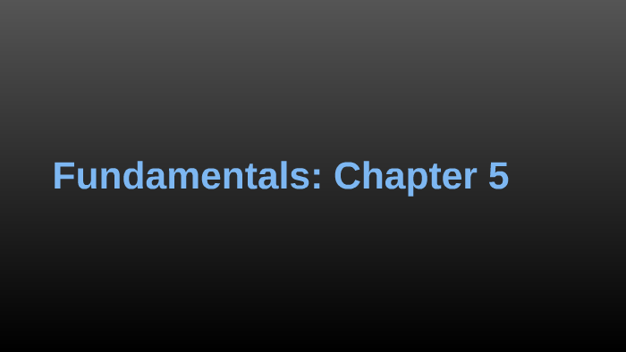Fundamentals: Chapter 5 by Barry Regan
