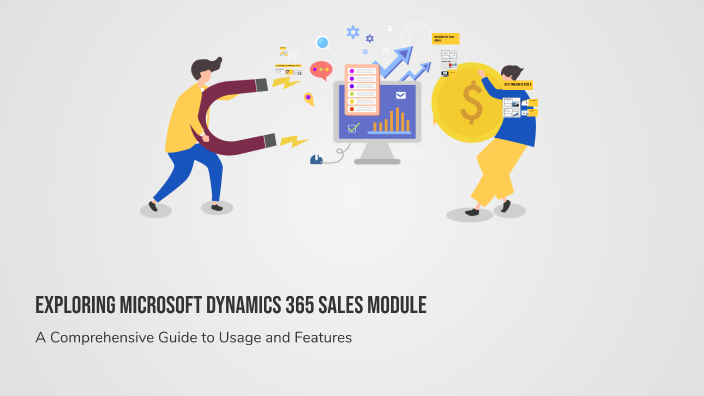 Exploring Microsoft Dynamics 365 Sales Module by Marcel Schlaman on Prezi
