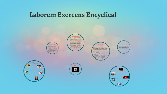 Laborem Exercens Encyclical by Michael Costanzo on Prezi