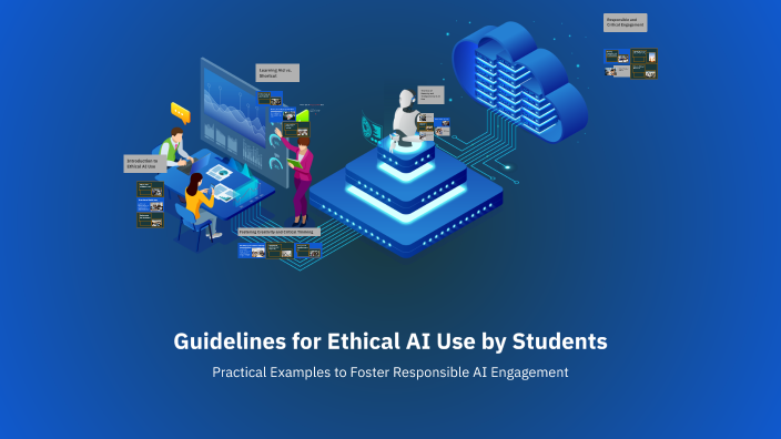 Guidelines for Ethical AI Use by Students by Mathieu Garston on Prezi