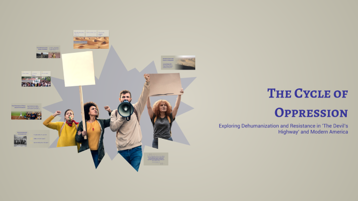 The Cycle of Oppression by LJ Vasquez on Prezi
