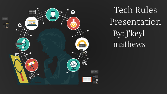 Tech Rules Presentation by Jkeyl Mathews on Prezi