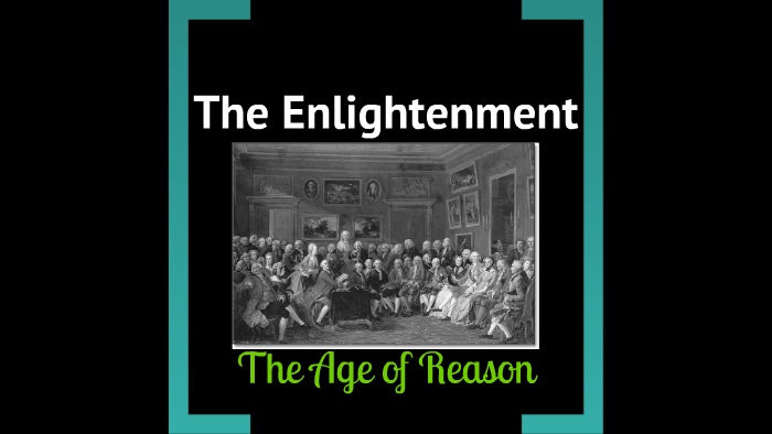 The Enlightenment by Jay Anthes on Prezi