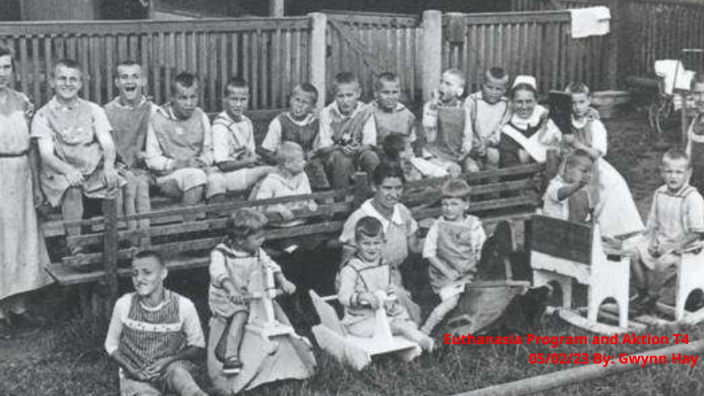 Euthanasia Program and Aktion T4 by Gwynn Hay on Prezi