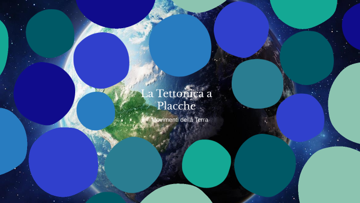 La Tettonica a Placche by MARCO VIANI on Prezi