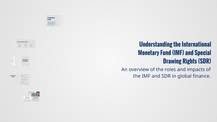 Understanding the International Monetary Fund (IMF) and Special Drawing ...