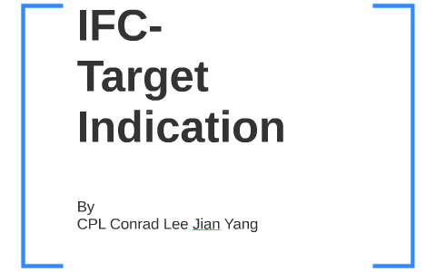 Target Indication by Conrad Lee on Prezi