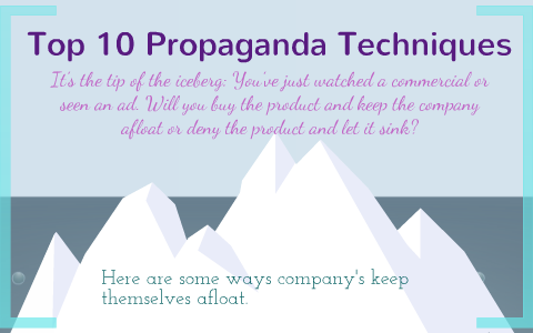 Top 10 Propaganda Techniques by Whitney Tobey on Prezi