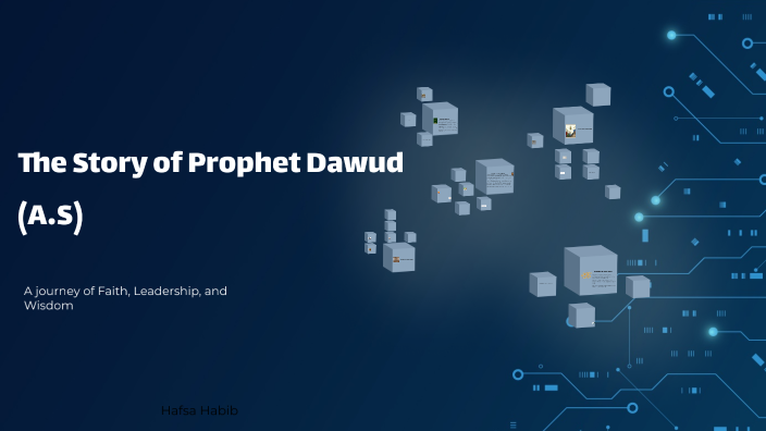 The Story of Prophet Dawud by Hafsa Habib on Prezi