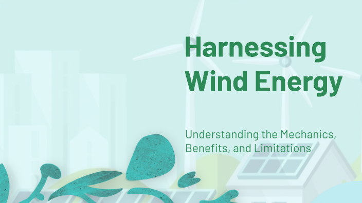 Harnessing Wind Energy by Heaven Awaka on Prezi