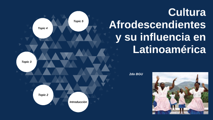 Cultura Afrodescendientes y Latinoamerica by Renato Aldaz on Prezi