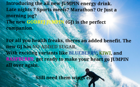 Introducing the all new JUMPIN energy drink. by mehak sahney on Prezi