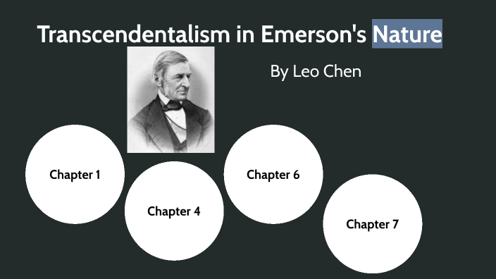 Leo - Transcendentalism in Emerson's Nature by Leo Chen on Prezi