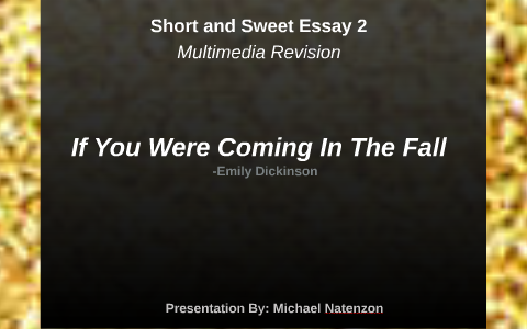 If You Were Coming In The Fall - Poem Analysis by Michael Natenzon on Prezi