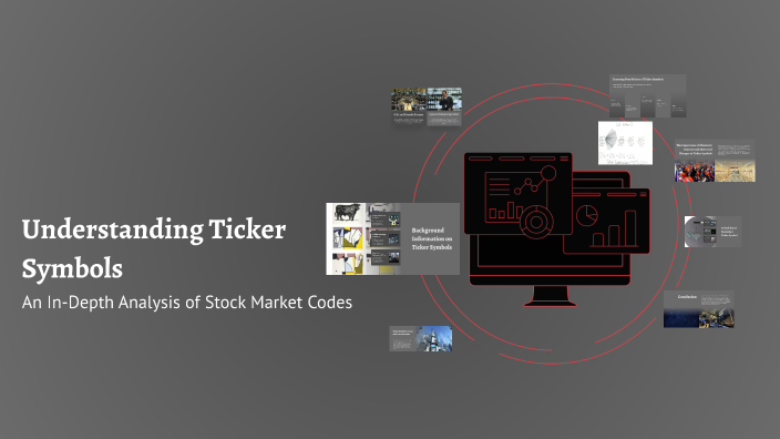 Understanding Ticker Symbols by Sarthak on Prezi