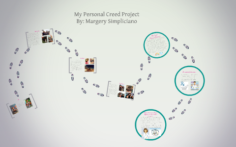My Personal Creed Project by Margery Simpliciano on Prezi