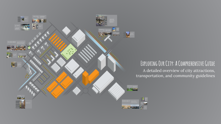Exploring Our City: A Comprehensive Guide by nathan rines on Prezi