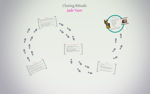 Closing Rituals by Jade Yuen on Prezi