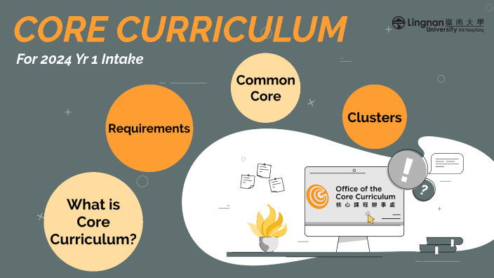 Intro to the Core Curriculum (for 2024 Yr1 Intake) by Office of the ...