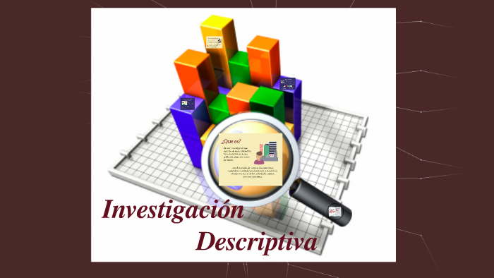 INVESTIGACION DESCRIPTIVA by Ivonn Natalia Mora Parado on Prezi
