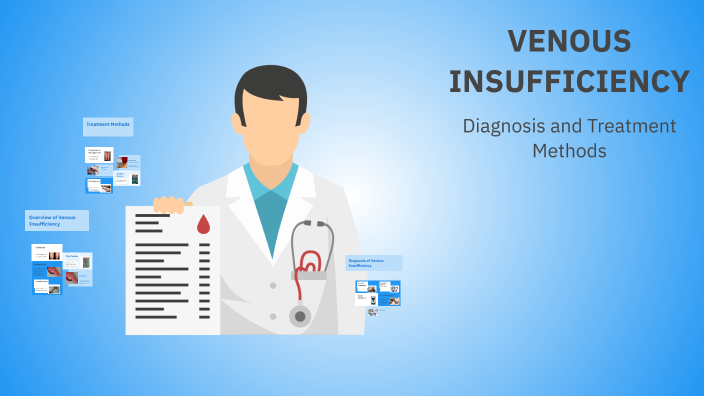 VENOUS INSUFFICIENCY by umut ata uğraş on Prezi