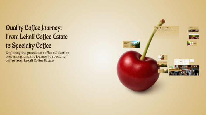 Quality Coffee Journey: From Lekali Coffee Estate to Specialty Coffee ...