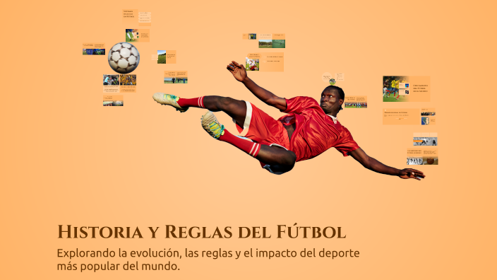 Historia y Reglas del Fútbol by Katty Andrade on Prezi