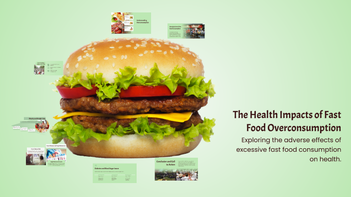 The Health Impacts of Fast Food Overconsumption by ἀστήρ on Prezi
