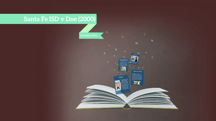 Santa Fe ISD v Doe (2000) by Monica Pena on Prezi