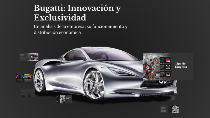 Bugatti: Innovación y Exclusividad by Aarón Quevedo Escobar on Prezi