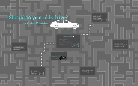 Should 16 year olds drive? by Amanda Mack on Prezi