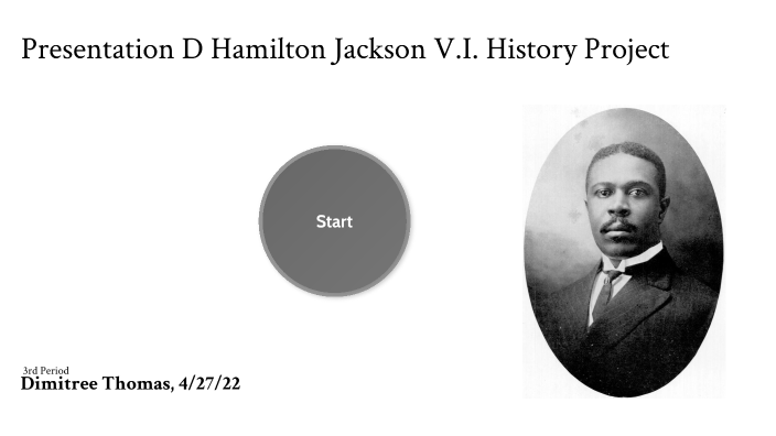 D. Hamilton Jackson Project by Dimitree Thomas on Prezi