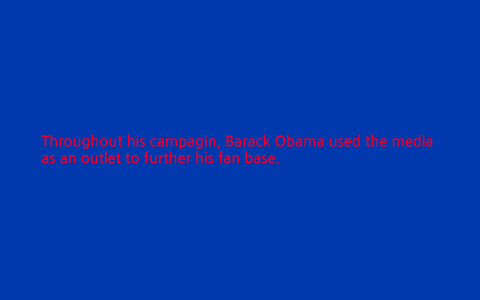 HOW WAS BARACK OBAMA AND HIS PLATFORM SHOWN IN THE MEDIA? by Amal ...
