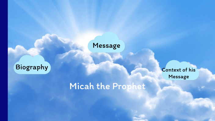 Micah the Prophet by Myka Sullivan on Prezi