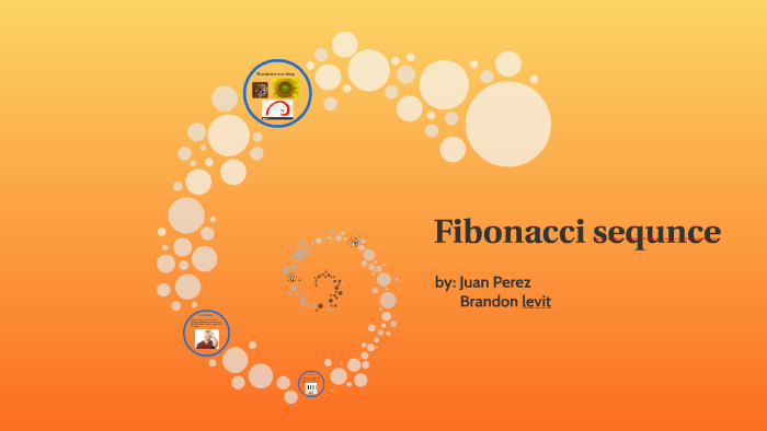 Fibonacci sequnce by brandon levit on Prezi