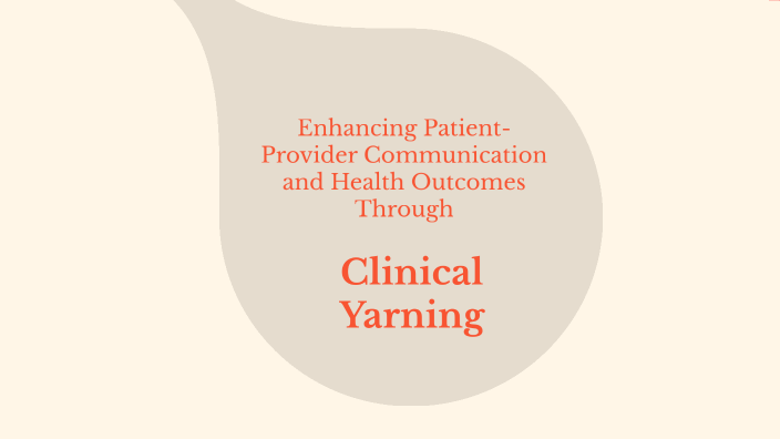 Enhancing Nurse-Patient Communication Through Clinical Yarning by Jane ...