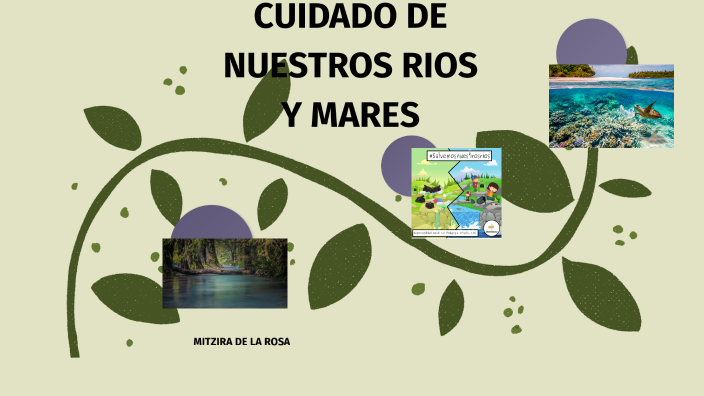 cuidado de Rios y Mares by luis villalaz on Prezi