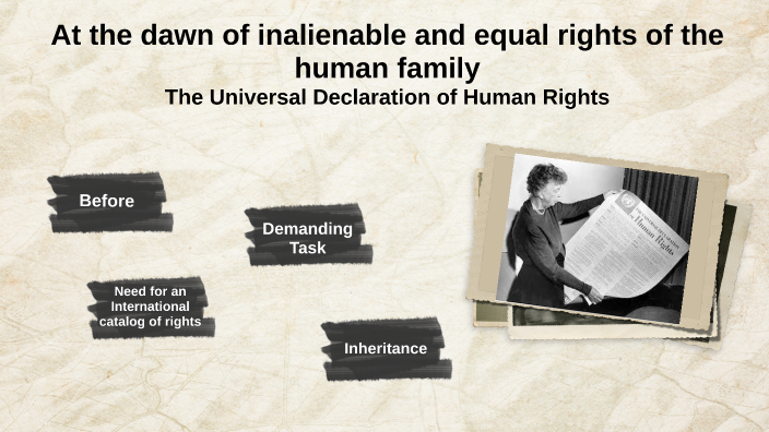 At the dawn of inalienable and equal rights of the human family by ...