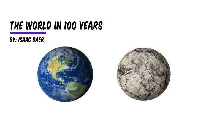 The World in 100 Years by Kloie Hendricks on Prezi