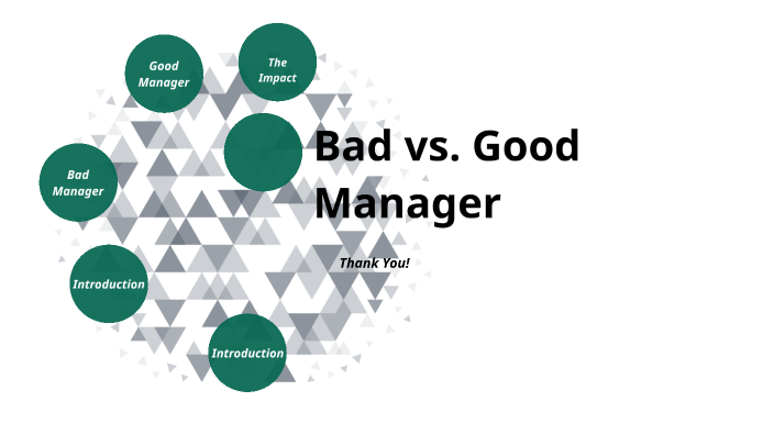Good Manager and Bad Manager by princess konwea on Prezi