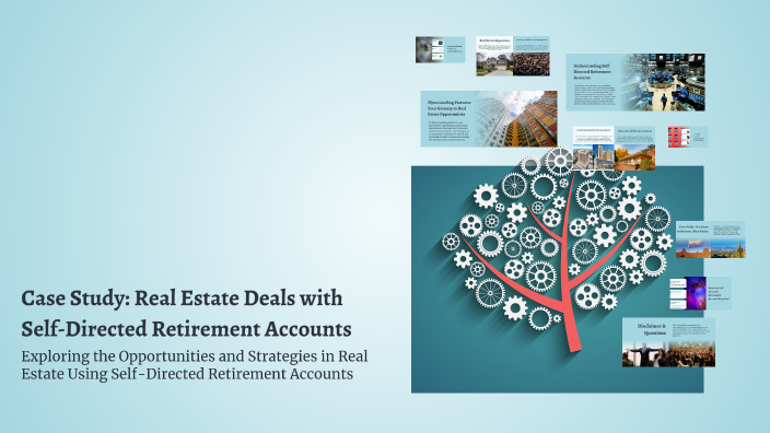 Case Study: Real Estate Deals with Self-Directed Retirement Accounts by ...