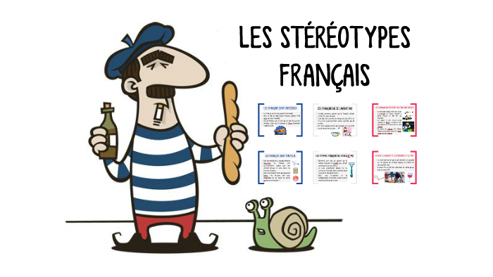 French Stereotypes by Michelle Valoz on Prezi