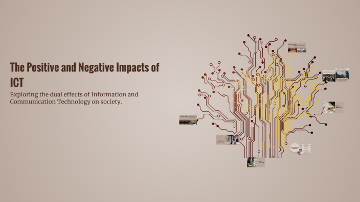 The Positive and Negative Impacts of ICT by Ripa Riani on Prezi