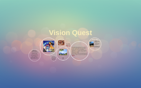 Vision Quest by on Prezi