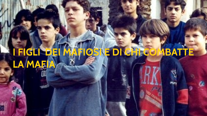 Come vivono i figli dei mafiosi e di chi combatte la mafia by MARCHESE ...