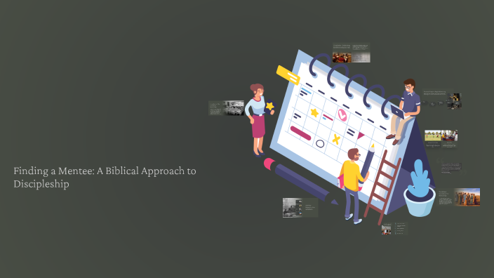 Finding a Mentee: A Biblical Approach to Discipleship by Emma Rex on Prezi