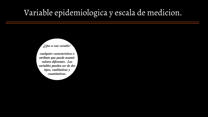 variable epidemiológica y escalas de medición by Angie Cantero on Prezi
