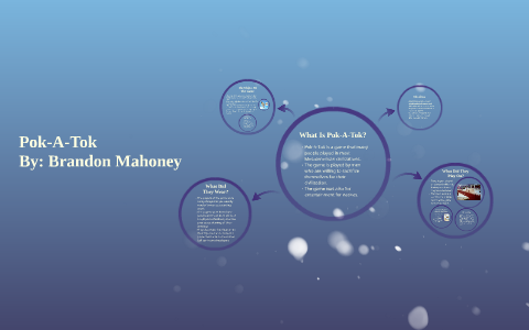 Pok-A-Tok by Brandon Mahoney on Prezi