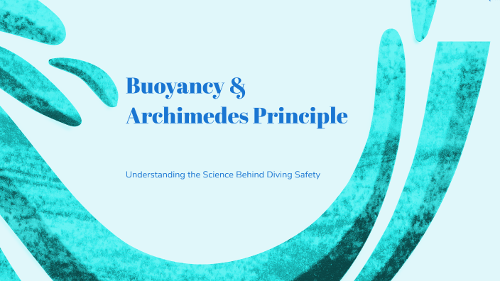 Buoyancy & Archimedes Principle by Quinn Rodriguez on Prezi