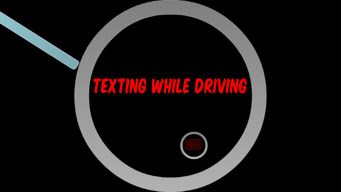 Texting While Driving by on Prezi